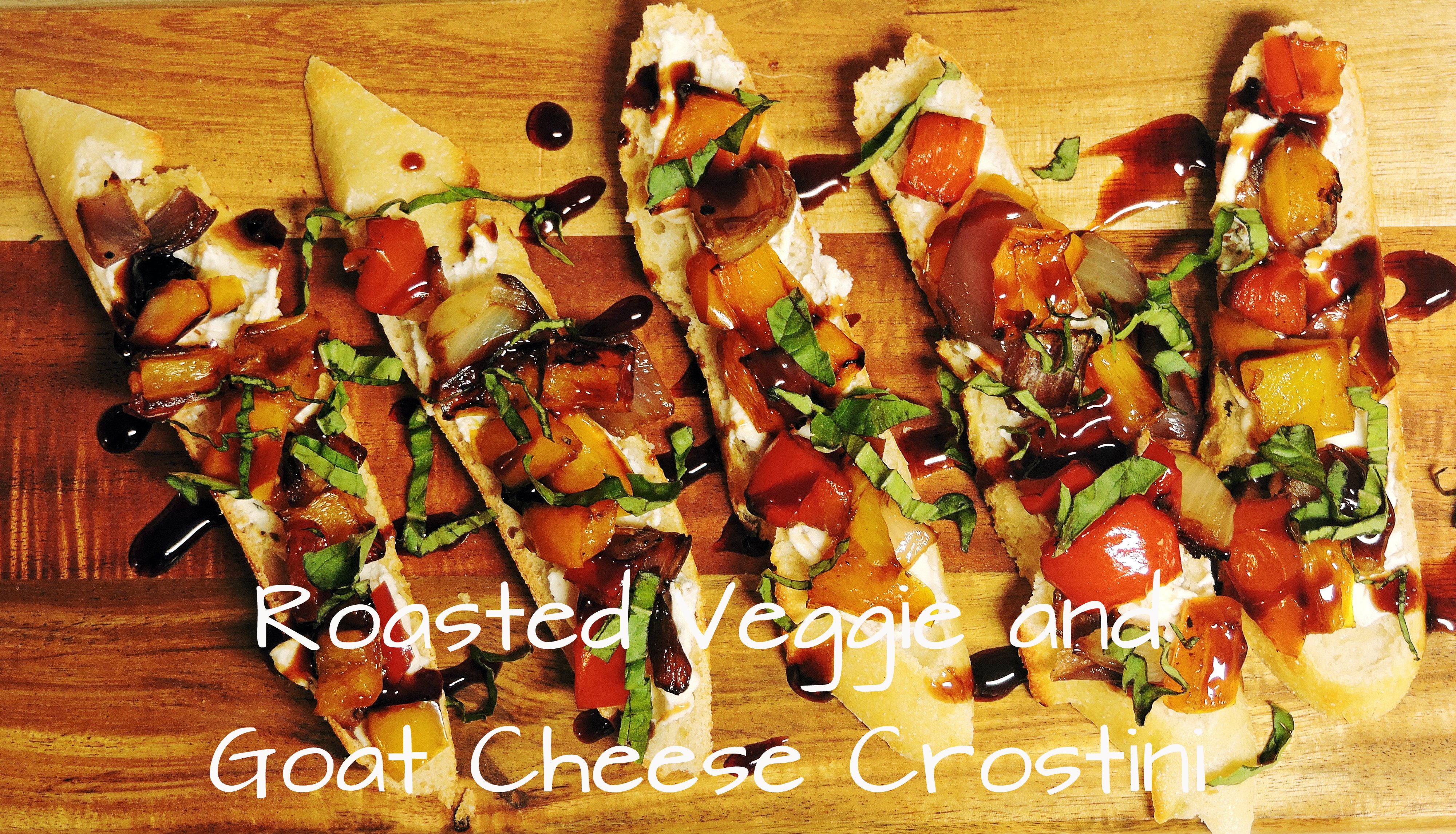 Roasted Veggie and Goat Cheese Crostini - Cooks Well With Others