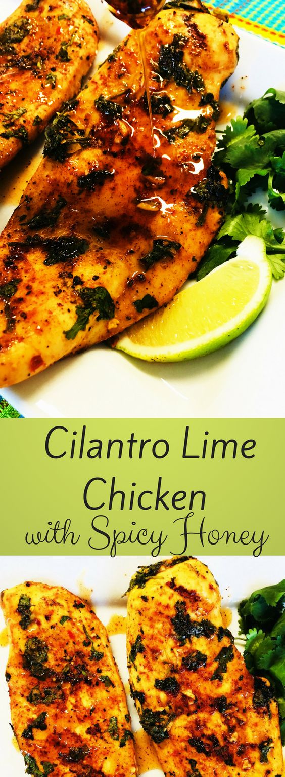 Cilantro Lime Chicken with Spicy Honey - Cooks Well With Others