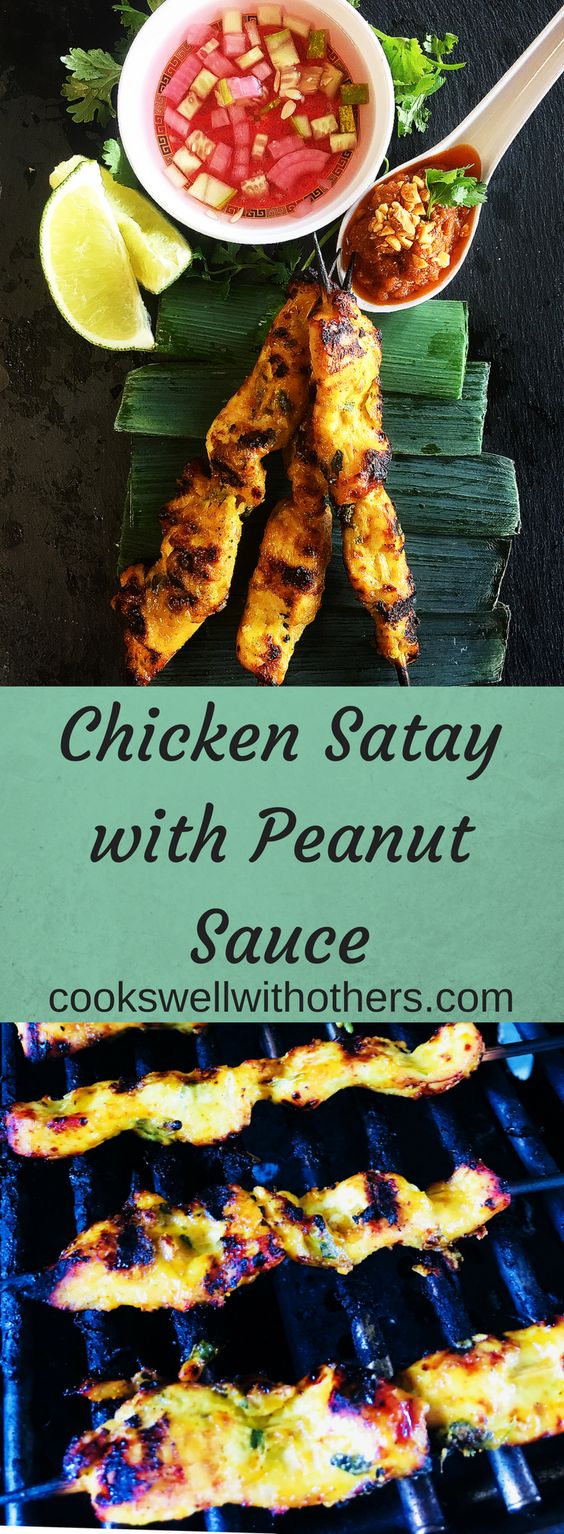 Grilled Chicken Satay with Peanut Sauce - Cooks Well With Others