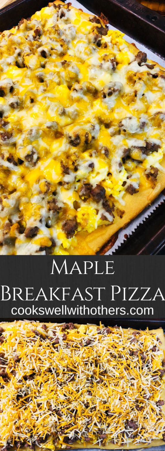Maple Breakfast Pizza - Cooks Well With Others