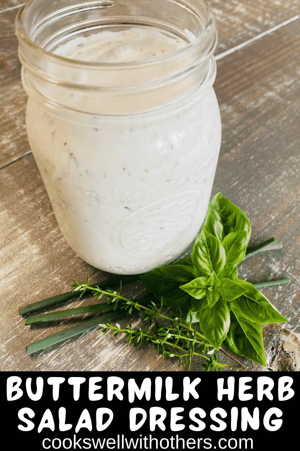 Buttermilk Herb Salad Dressing - Cooks Well With Others