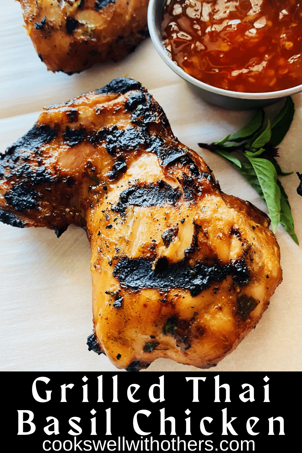 Grilled Thai Basil Chicken - Cooks Well With Others