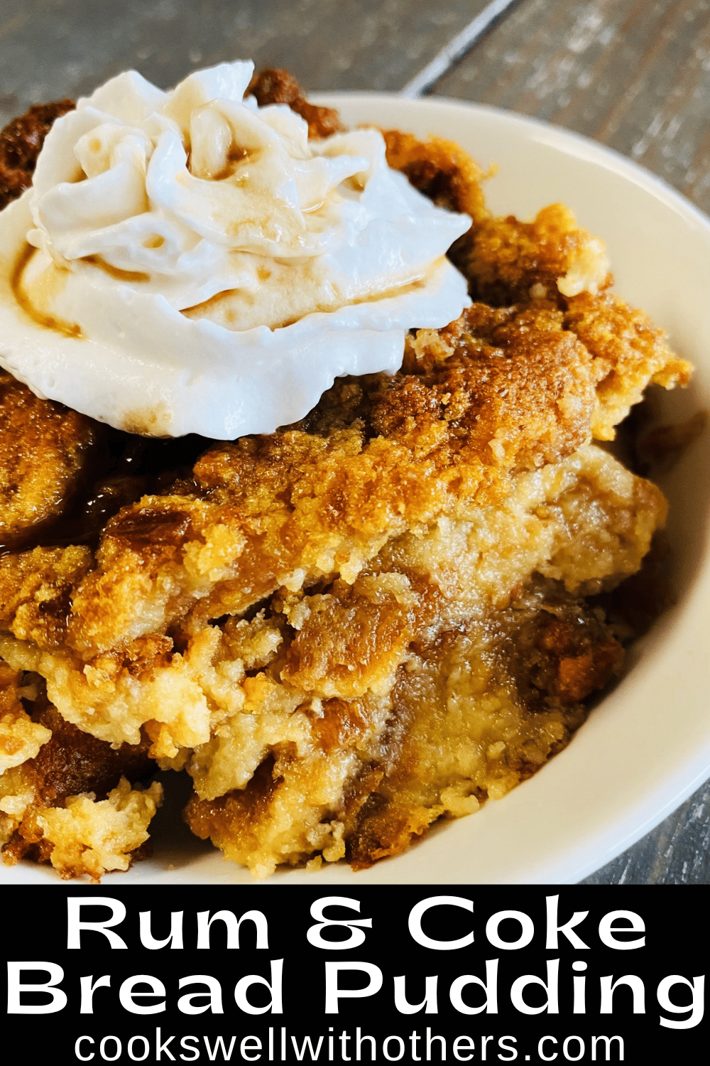 Rum and Coke Bread Pudding - Cooks Well With Others