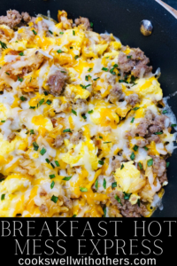 Breakfast Hot Mess Express - Cooks Well With Others