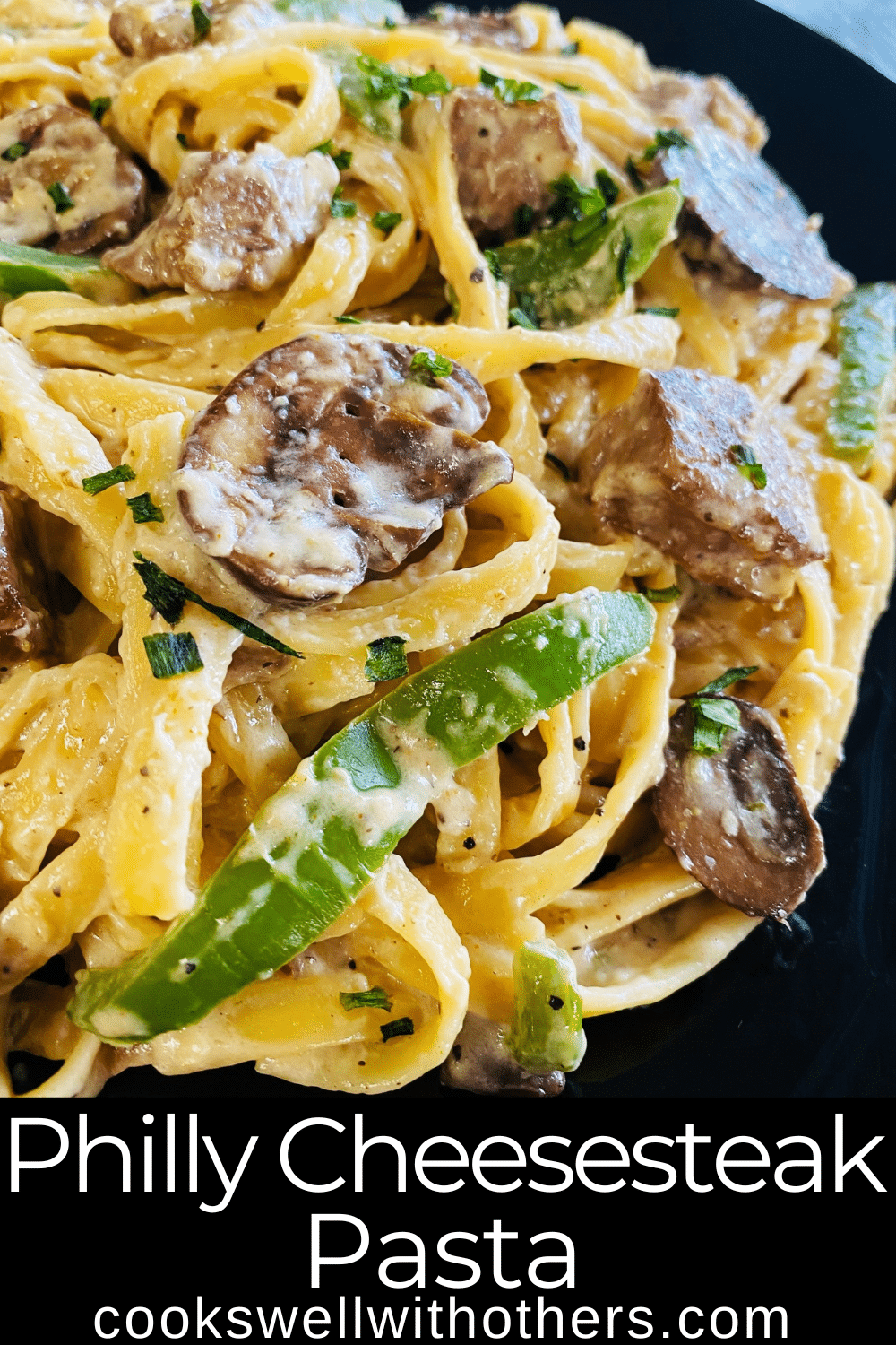 Philly Cheesesteak Pasta - Cooks Well With Others