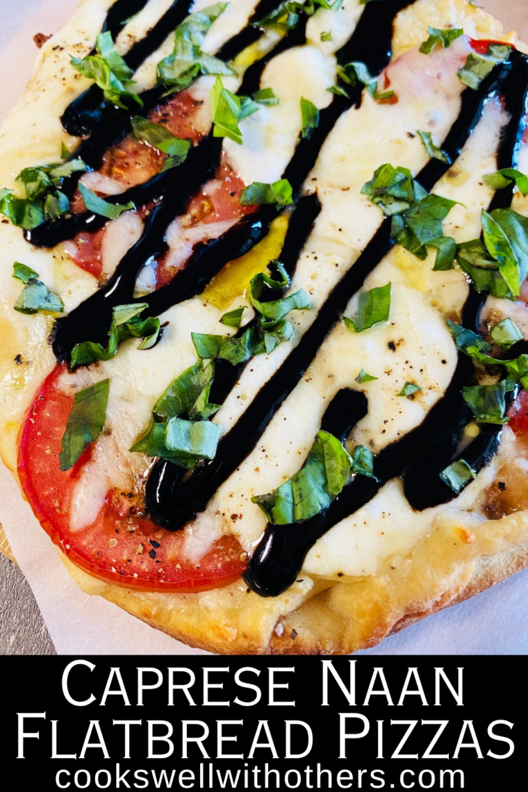 Caprese Naan Flatbread Pizzas - Cooks Well With Others